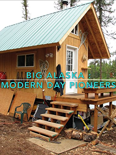 Big Alaska: Modern Day Pioneers – Survival Gear